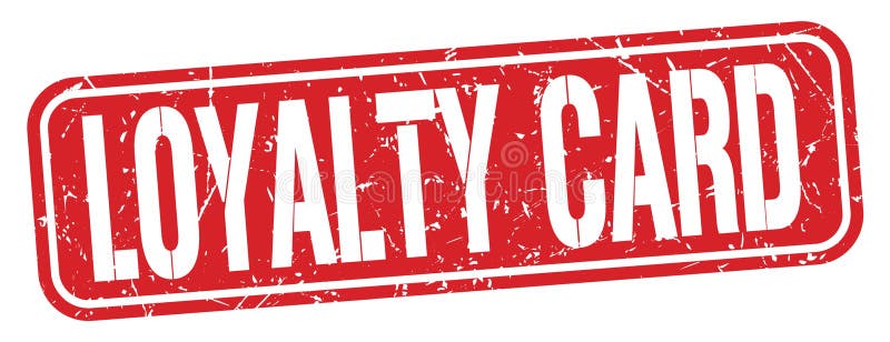 LOYALTY CARD Text Written on Red Stamp Sign Stock Illustration ...