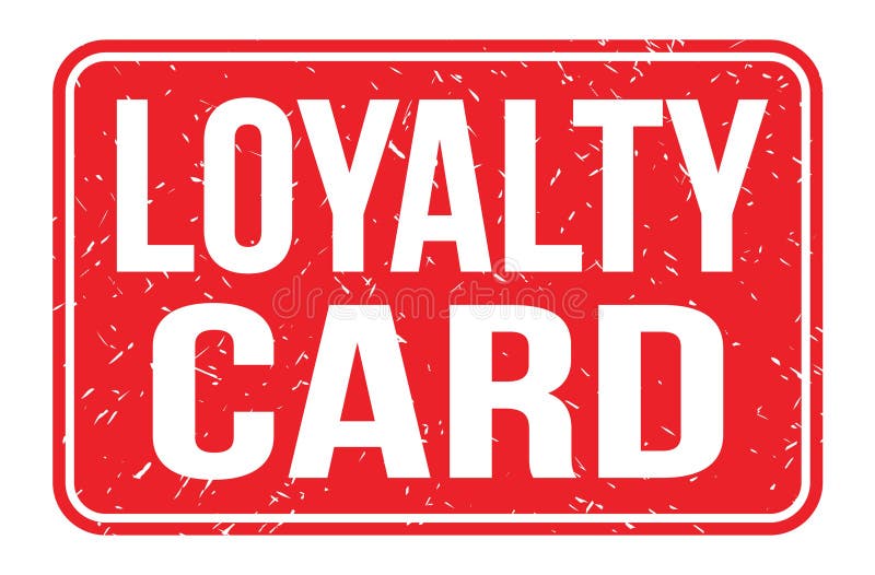 LOYALTY CARD, Words on Red Rectangle Stamp Sign Stock Illustration ...
