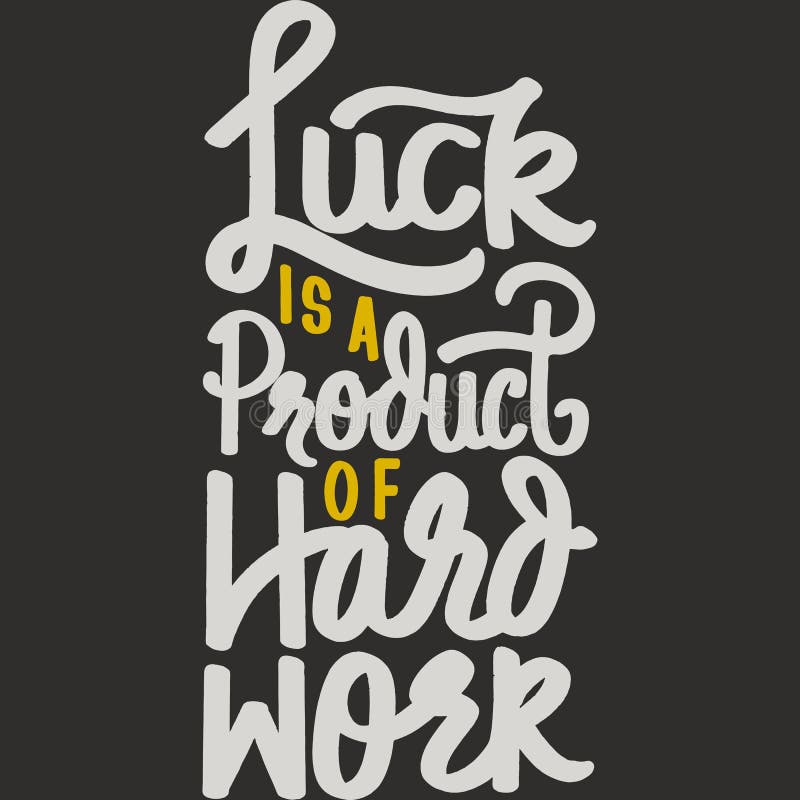 Luck is a Product of Hard Work Motivation Typography Quote Design Stock ...
