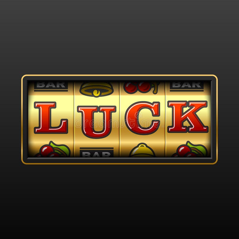 Luck word on slot machine stock vector. Illustration of jackpot - 84718748