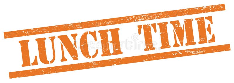 LUNCH TIME Text on Orange Grungy Rectangle Stamp Stock Illustration ...