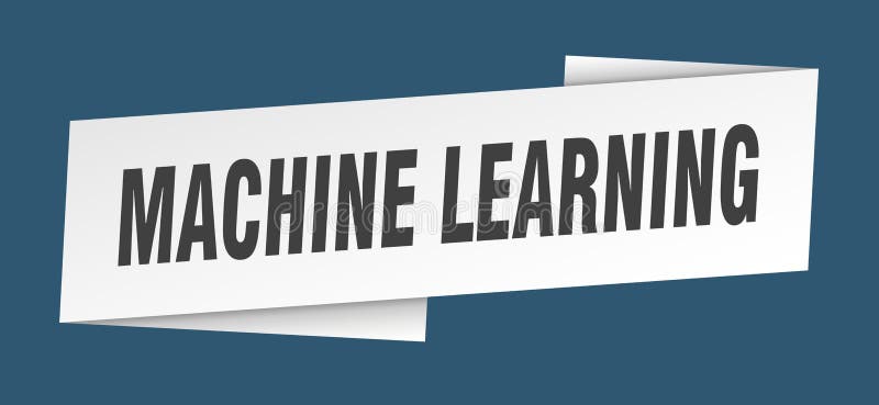 Machine Learning Banner Template. Machine Learning Ribbon Label Stock ...