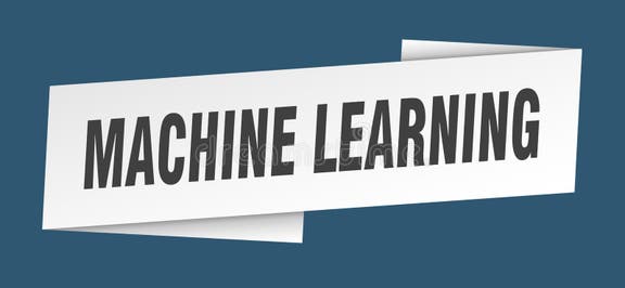 Machine Learning Banner Template. Machine Learning Ribbon Label Stock ...