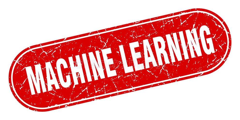 Machine Learning Sign. Machine Learning Grunge Stamp Stock Vector ...