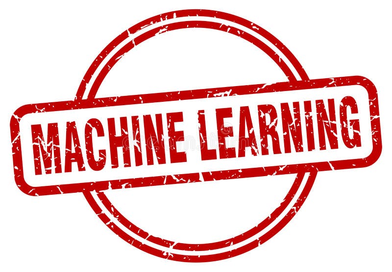 Machine Learning Stamp. Machine Learning Round Grunge Sign Stock Vector ...