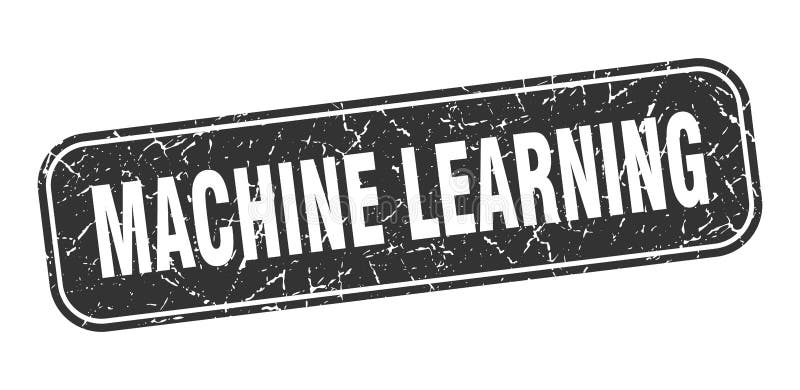 Machine Learning Stamp. Machine Learning Square Grungy Isolated Sign ...