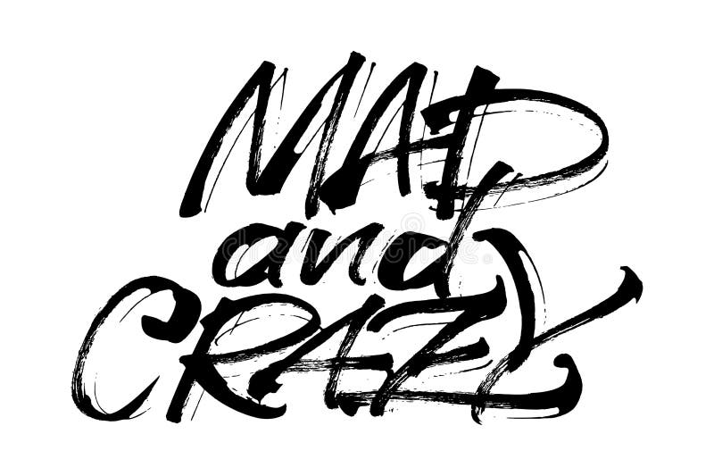 Mad and Crazy. Modern Calligraphy Hand Lettering for Serigraphy Print ...
