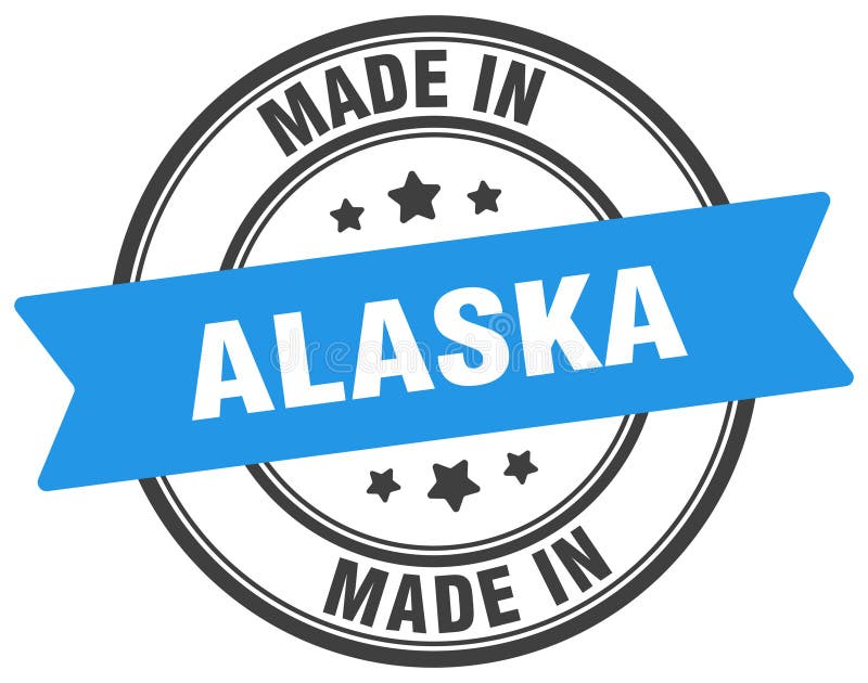 Made in Alaska Round Sign. Made in Alaska Stamp Stock Vector ...