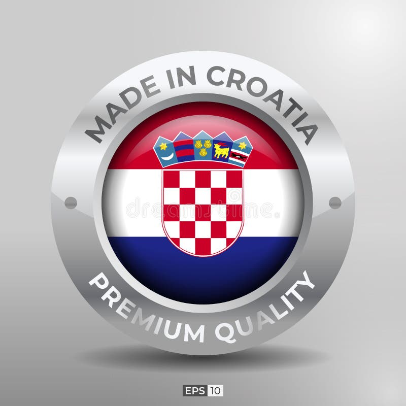 Made in Croatia Label, Logo, Stamp Round Flag of Nation with 3D Silver ...