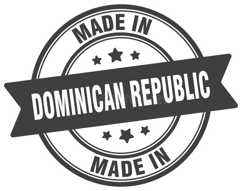 Made in Dominican Republic Round Sign. Made in Dominican Republic Stamp ...
