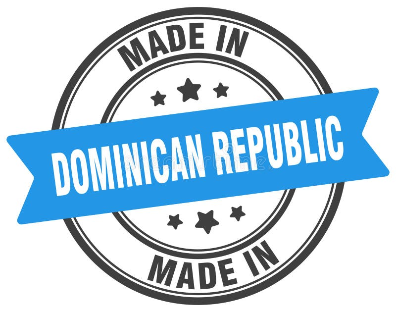 Made in Dominican Republic Round Sign. Made in Dominican Republic Stamp ...