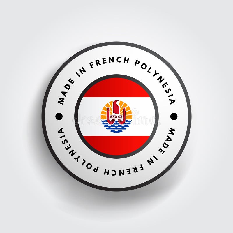 Made in French Polynesia Text Emblem Stamp, Concept Background Stock ...