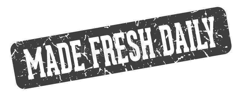 Made Fresh daily Rectangular Sign. Made Fresh daily Stamp Stock Vector ...