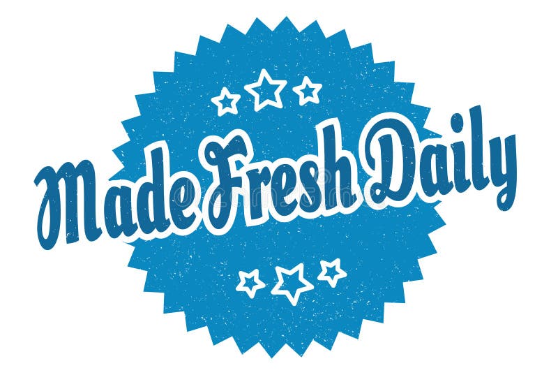 Made Fresh daily Sign. Made Fresh daily Vintage Retro Label Stock ...