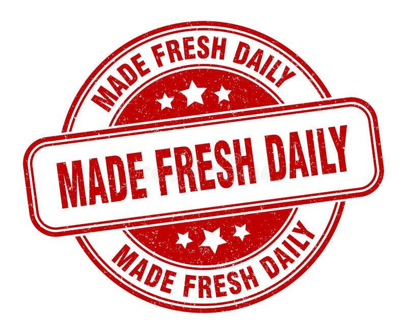 Made Fresh daily Stamp. Made Fresh daily Round Grunge Sign Stock Vector ...