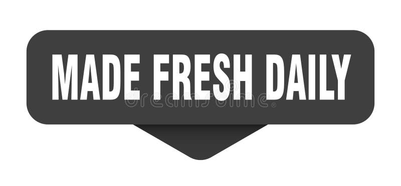 Made Fresh daily Sticker. Made Fresh daily Sign on Transparent ...