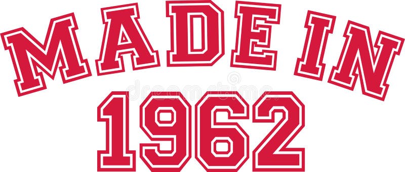 MADE in 1962. Lettering of the Year of Birth or a Special Event for ...