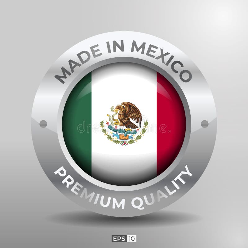 Made in Mexico Label, Logo, Stamp Round Flag of Nation with 3D Silver ...