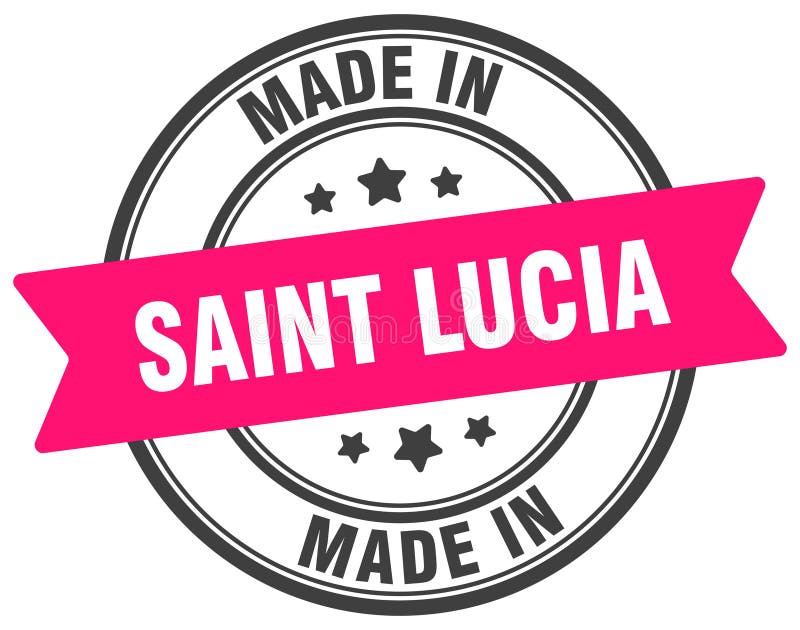 Made in Saint Lucia Round Sign. Made in Saint Lucia Stamp Stock Vector ...