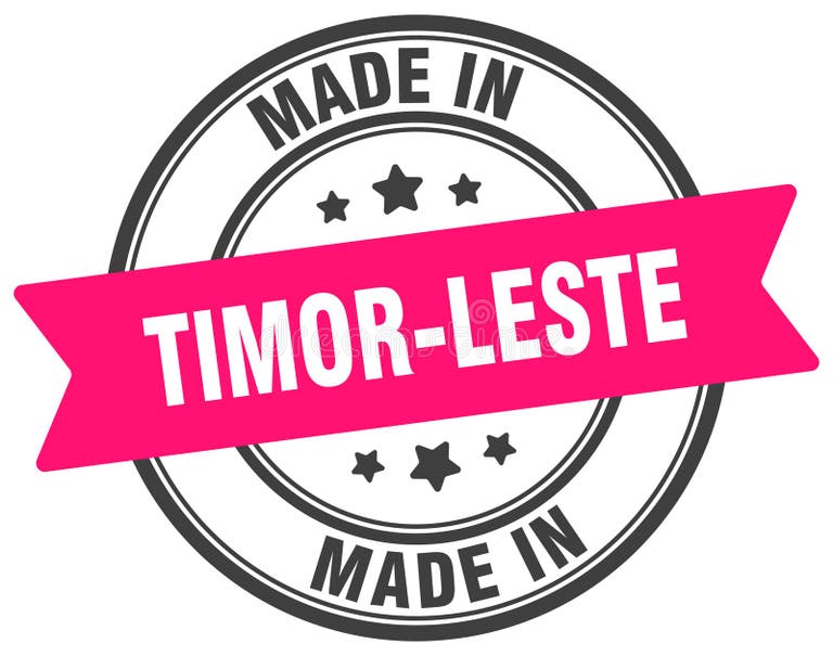 Made in Timor-Leste Round Sign. Made in Timor-Leste Stamp Stock Vector ...