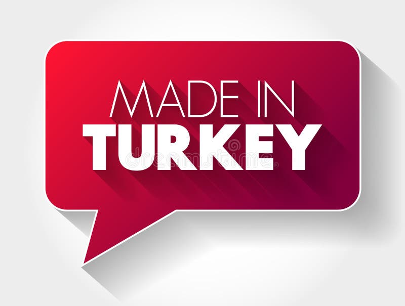 Made in Turkey Text Message Bubble, Concept Background Stock ...