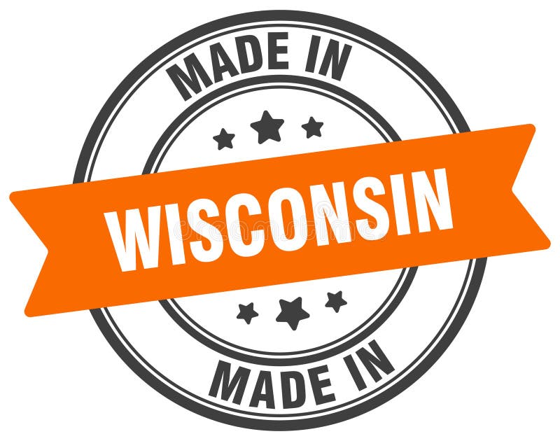 Made in Wisconsin Round Sign. Made in Wisconsin Stamp Stock Vector ...