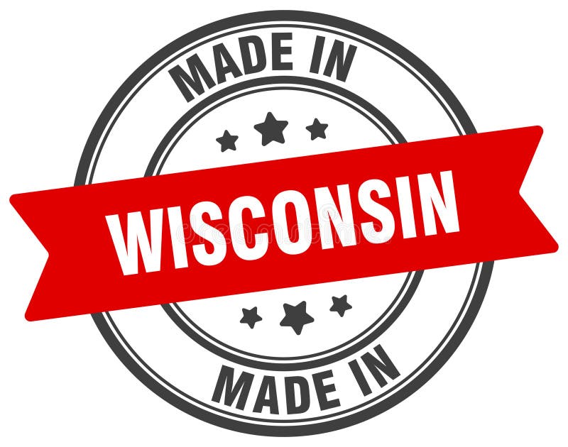 Made in Wisconsin Round Sign. Made in Wisconsin Stamp Stock Vector ...