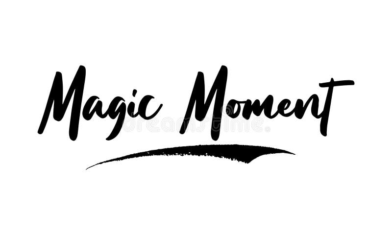 Magic Moment Bold Text Lettering Typography Vector Design Quote Stock ...