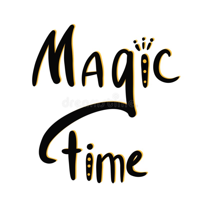Magic Time. Decorative Inscription. Black and Yellow Lettering ...