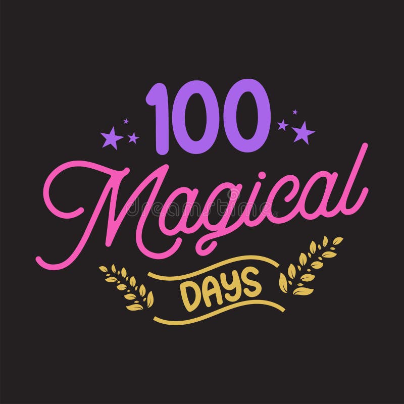 Magical 100 Days.Colorful 100th Day of School Quote Typography Stock Vector - Illustration of ...