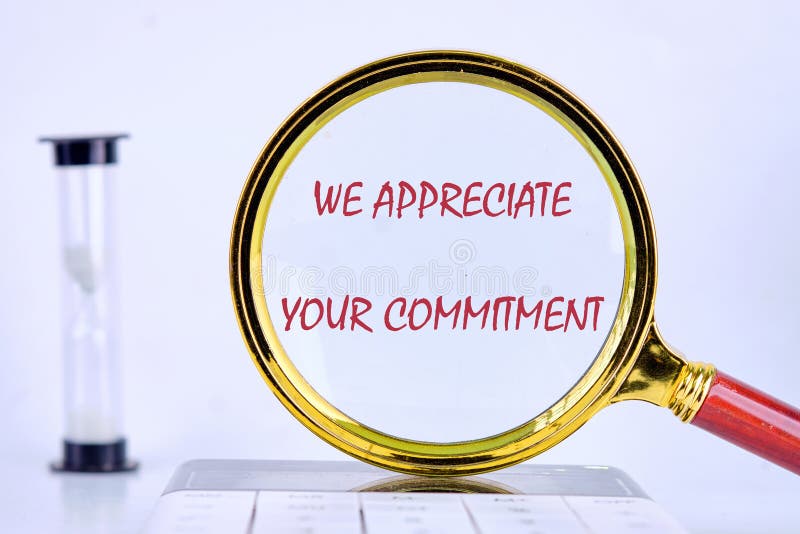 Magnifying Glass Emphasizes a Message of Appreciation for Commitment in ...