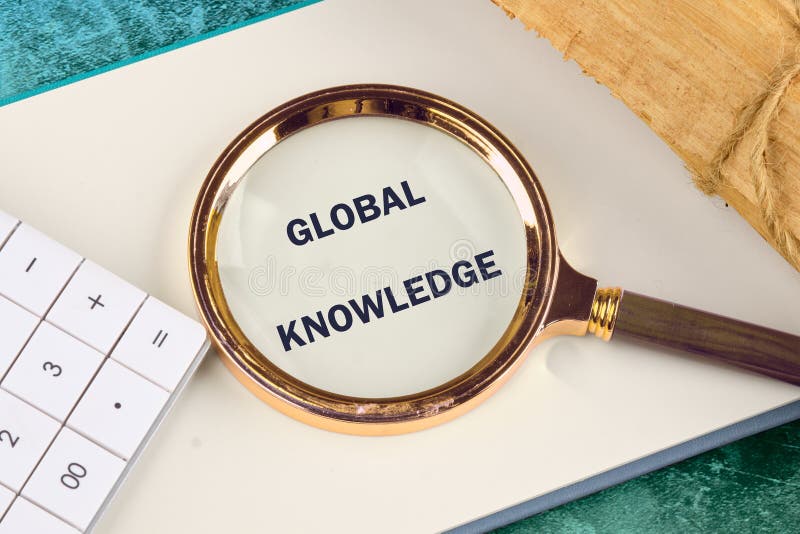 Magnifying Glass Highlights the Text GLOBAL KNOWLEDGE on a Notepad ...