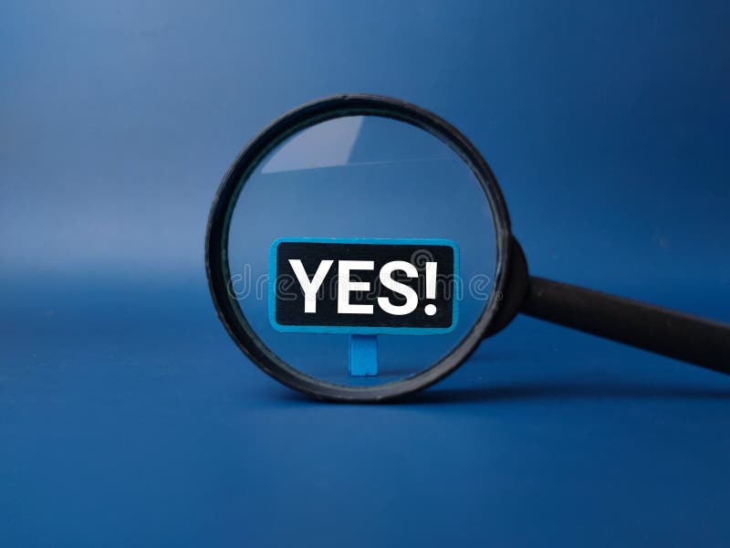 Magnifying Glass with the Word YES Stock Image - Image of text ...