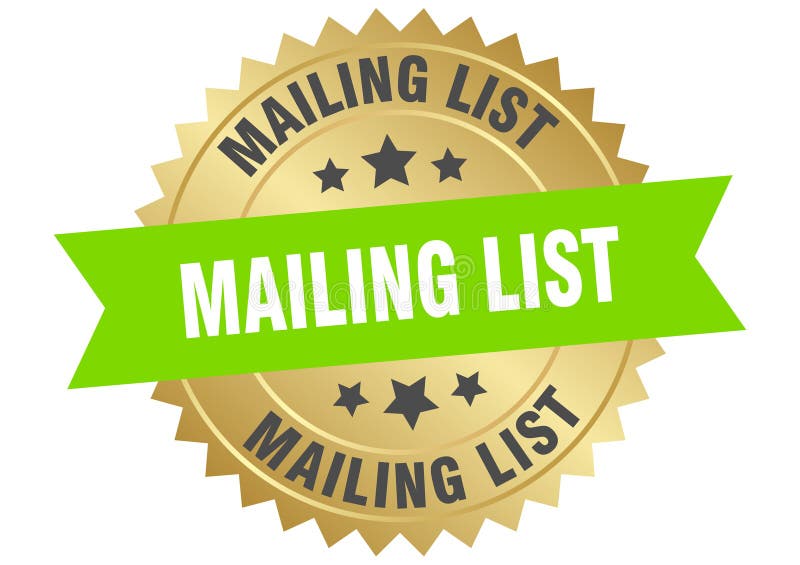 Mailing List. Mailing List Round Green and Gold Label Isolated on ...