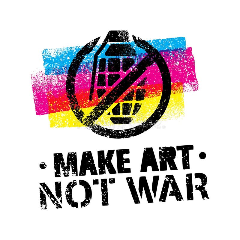Make Art Not War Motivation Quote. Creative Vector Typography Poster ...