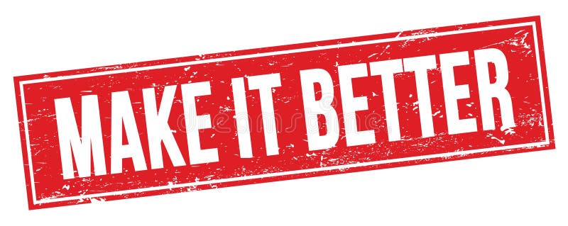MAKE it BETTER Text on Red Grungy Rectangle Stamp Stock Illustration ...