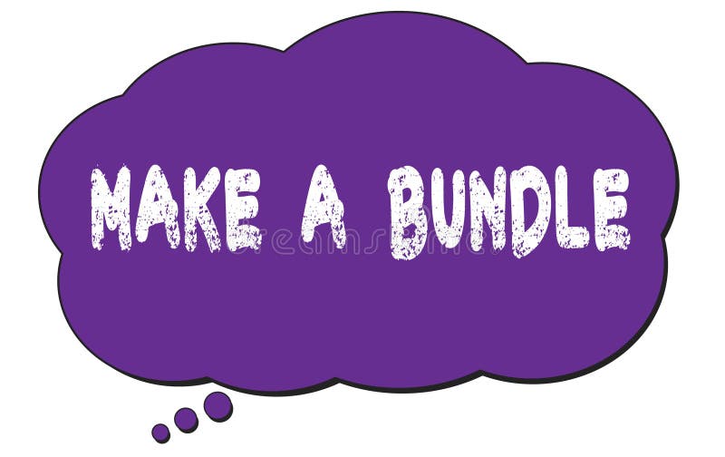 MAKE a BUNDLE Text Written on a Violet Cloud Bubble Stock Illustration ...