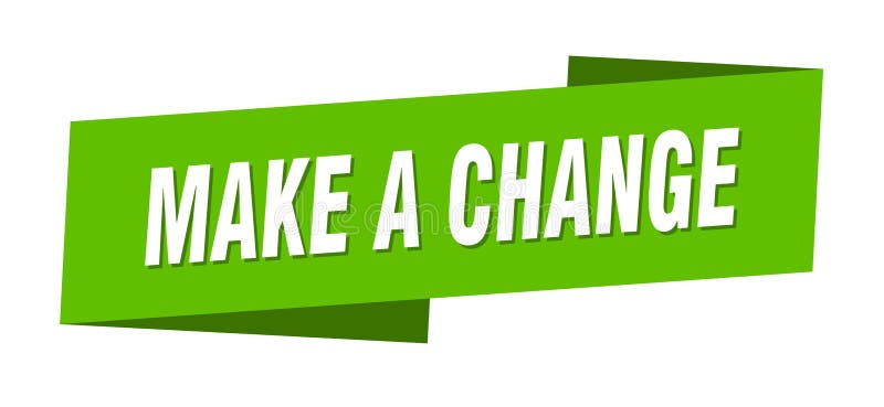 Make a Change Banner Template. Make a Change Ribbon Label Stock Vector ...