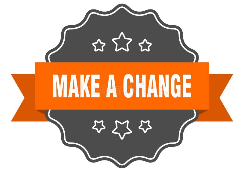 Make a change label stock vector. Illustration of white - 194923675