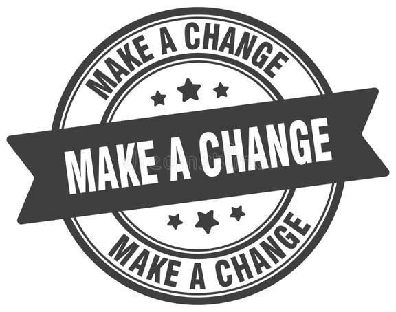 Make a Change Stamp. Make a Change Label on Transparent Background ...