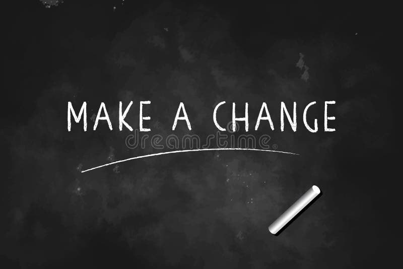 Make a Change Text on Blackboard Written with Chalk Vector Illustration ...