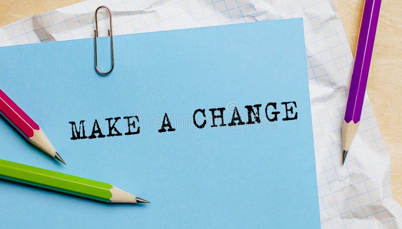 Make a Change Text Written on a Paper with Pencils in Office Stock ...