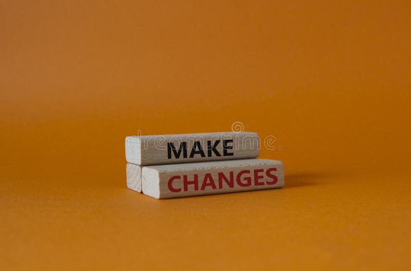 Make Changes Symbol. Wooden Blocks with Words Make Changes. Beautiful ...
