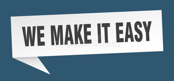 We Make it Easy Banner. we Make it Easy Speech Bubble Stock Vector ...
