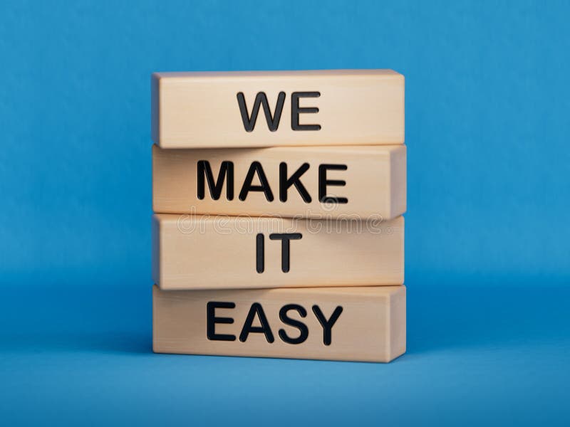 We Make it Easy Symbol. Concept Words we Make it Easy on Wooden Cubes ...