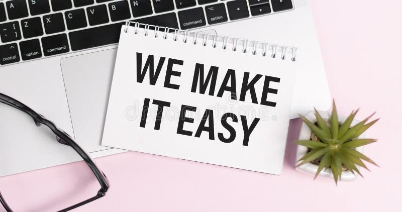 We MAKE it EASY, Text on White Paper on Pink Stock Photo - Image of ...