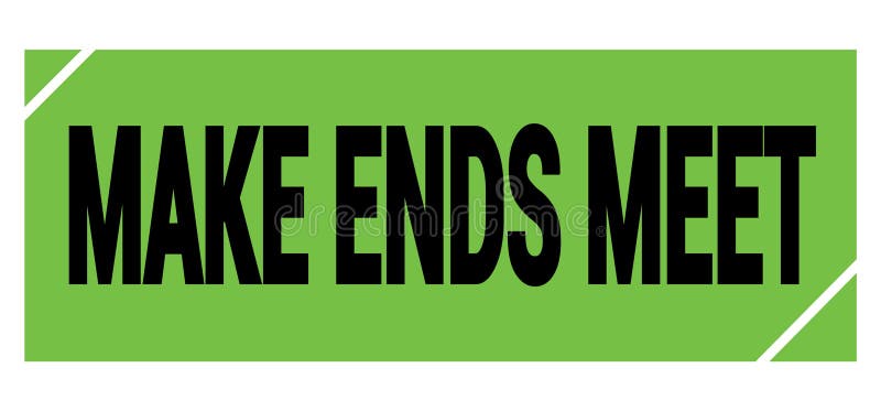 MAKE ENDS MEET Text on Green-black Grungy Stamp Sign Stock Illustration ...