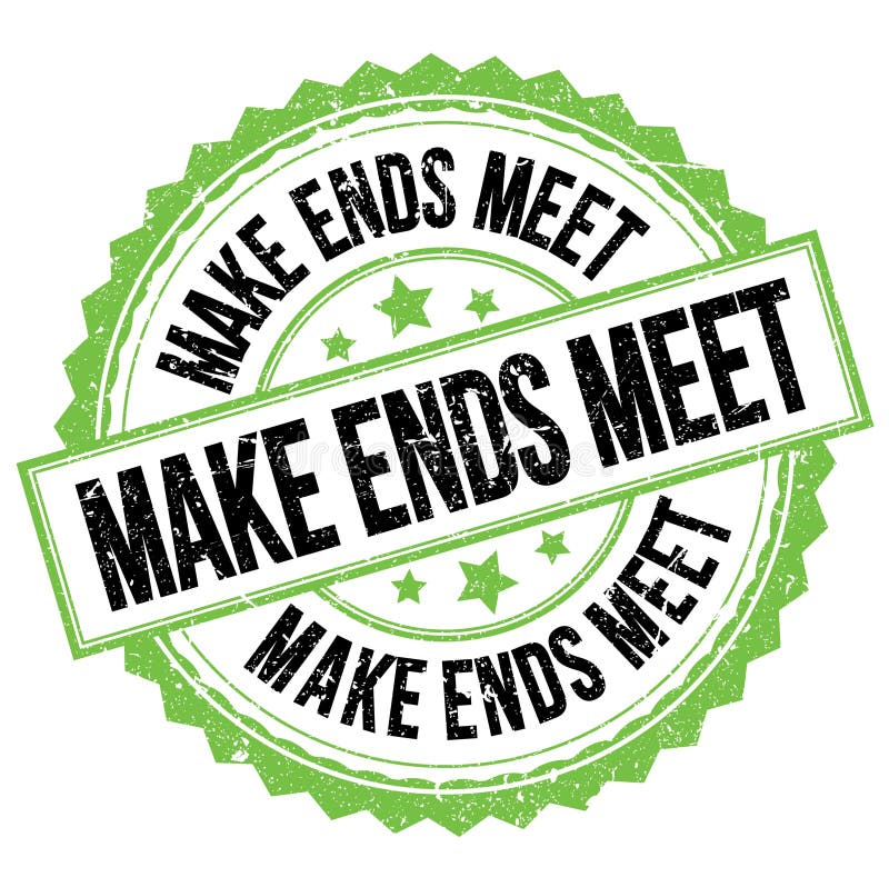MAKE ENDS MEET Text on Green-black Round Stamp Sign Stock Illustration ...