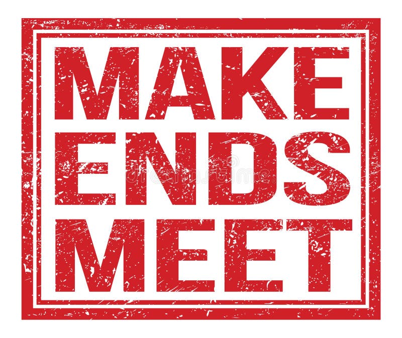 MAKE ENDS MEET, Text on Red Grungy Stamp Sign Stock Illustration ...