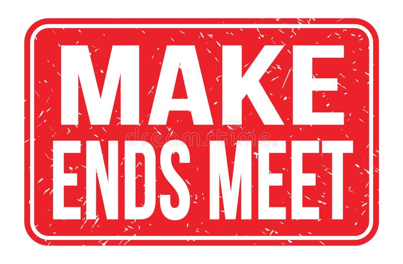 MAKE ENDS MEET, Words on Red Rectangle Stamp Sign Stock Illustration ...